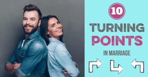 Top 10 Turning Points in Your Marriage - Bare Marriage