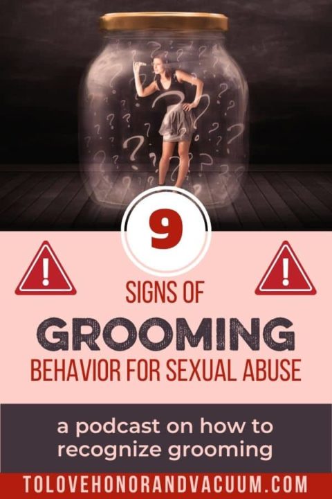 PODCAST EXTRAS: The 9 Signs of Grooming Behavior for Sexual Abuse ...